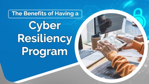 The Benefits of Having a Cyber Resiliency Program - Huntleigh