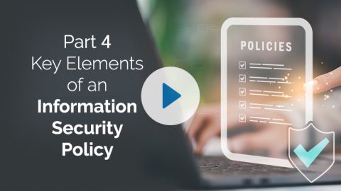 Part 4 - Key Elements of an Information Security Policy - Huntleigh